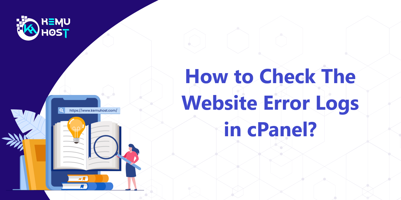 Check The Website Error Logs in cPanel | KemuHost Check The Website Error Logs in cPanel | KemuHost